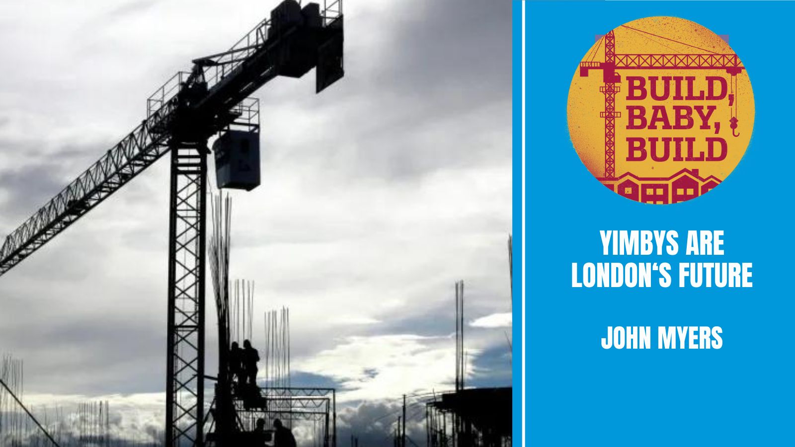 Build, Baby,Build: Yimbys are London's future