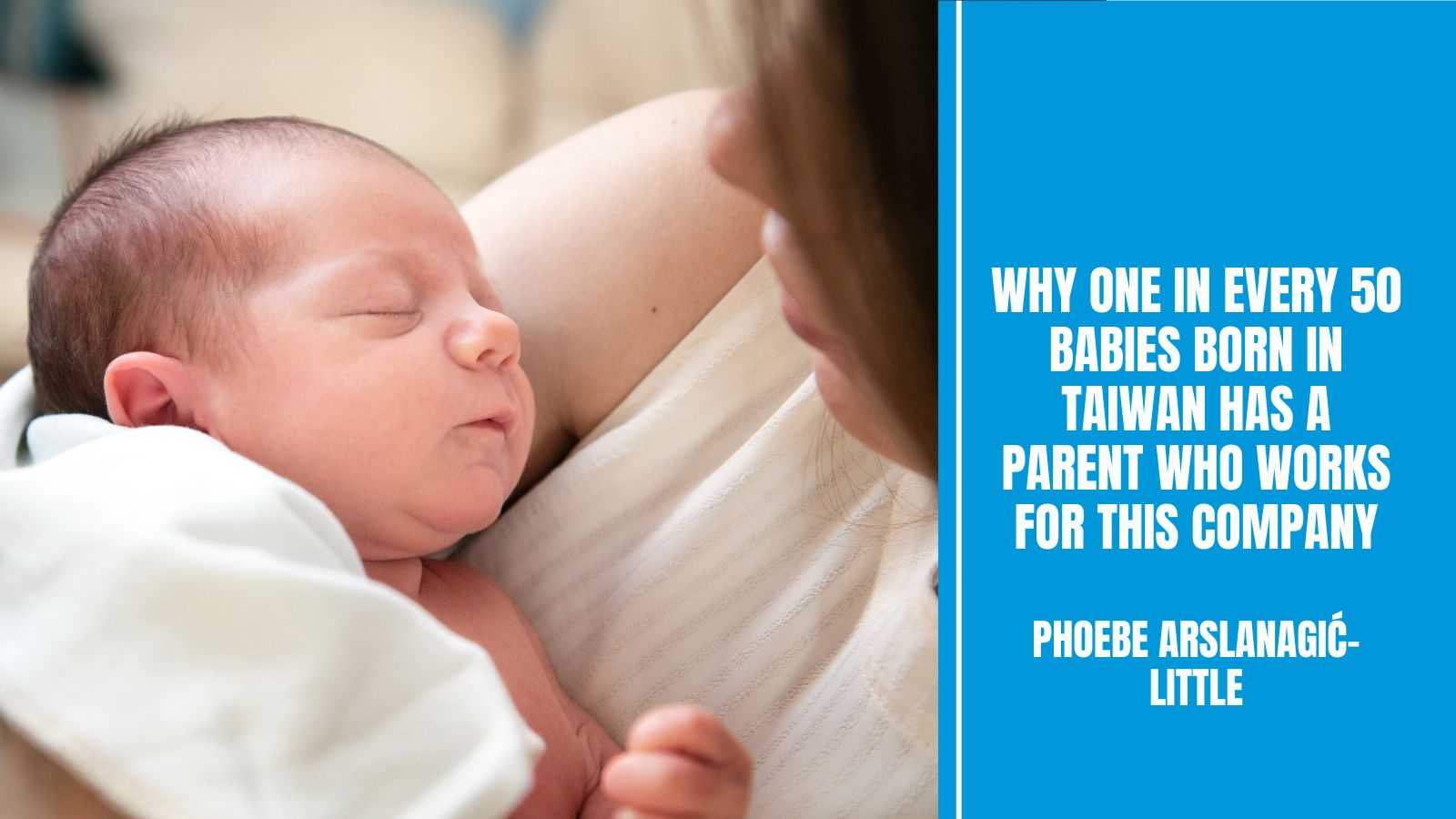 Why one in every 50 babies born in Taiwan has a parent who works for ...