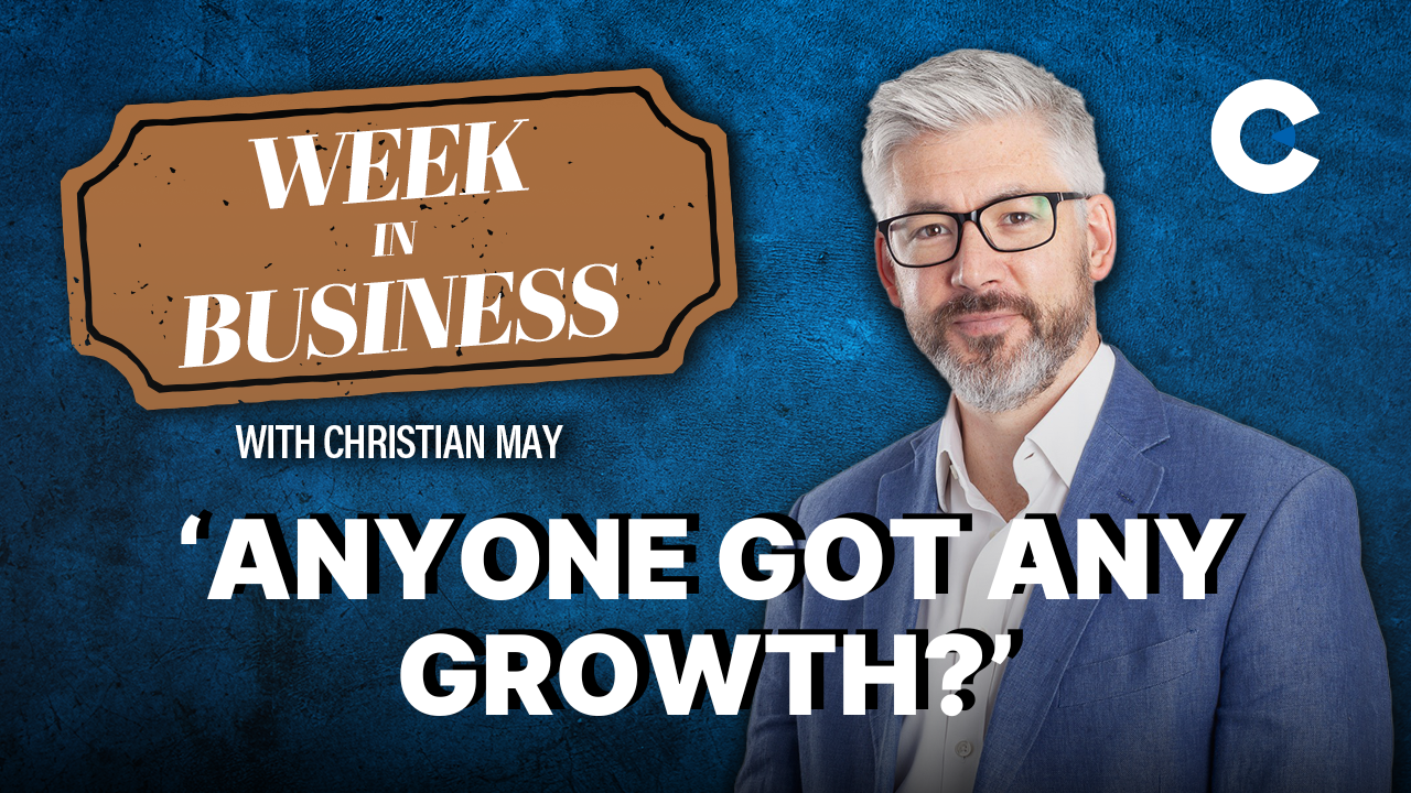 The Week in Business, with Christian May: anyone got any growth ideas?