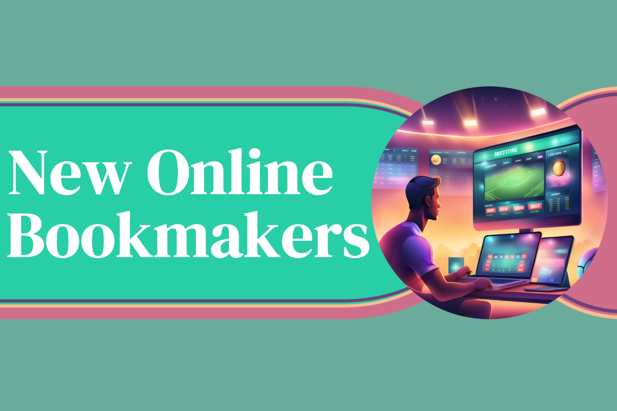 Best New Online Bookmakers - The Top New Betting Sites UK!