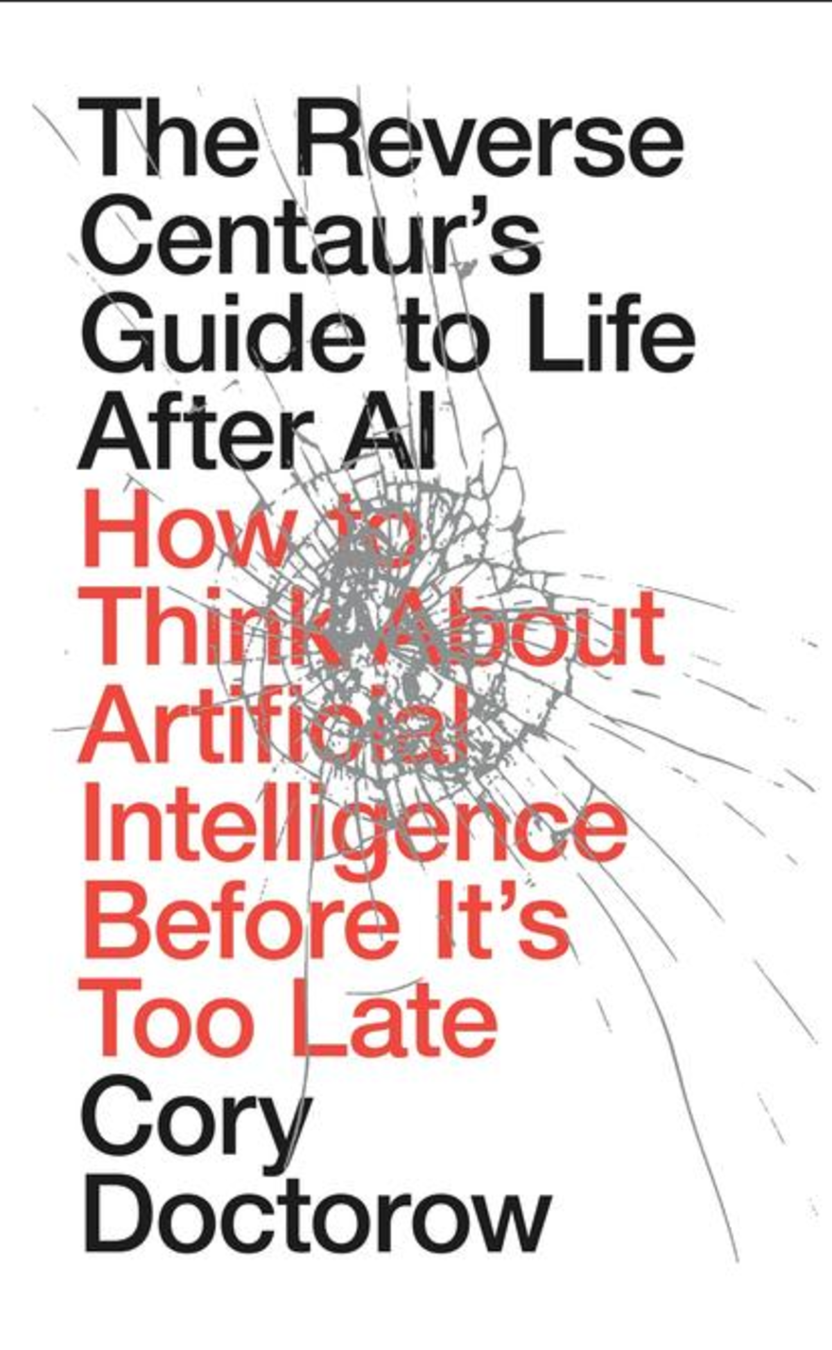 Book review: The Reverse Centaur's Guide to Life After AI by Cory Doctorow
